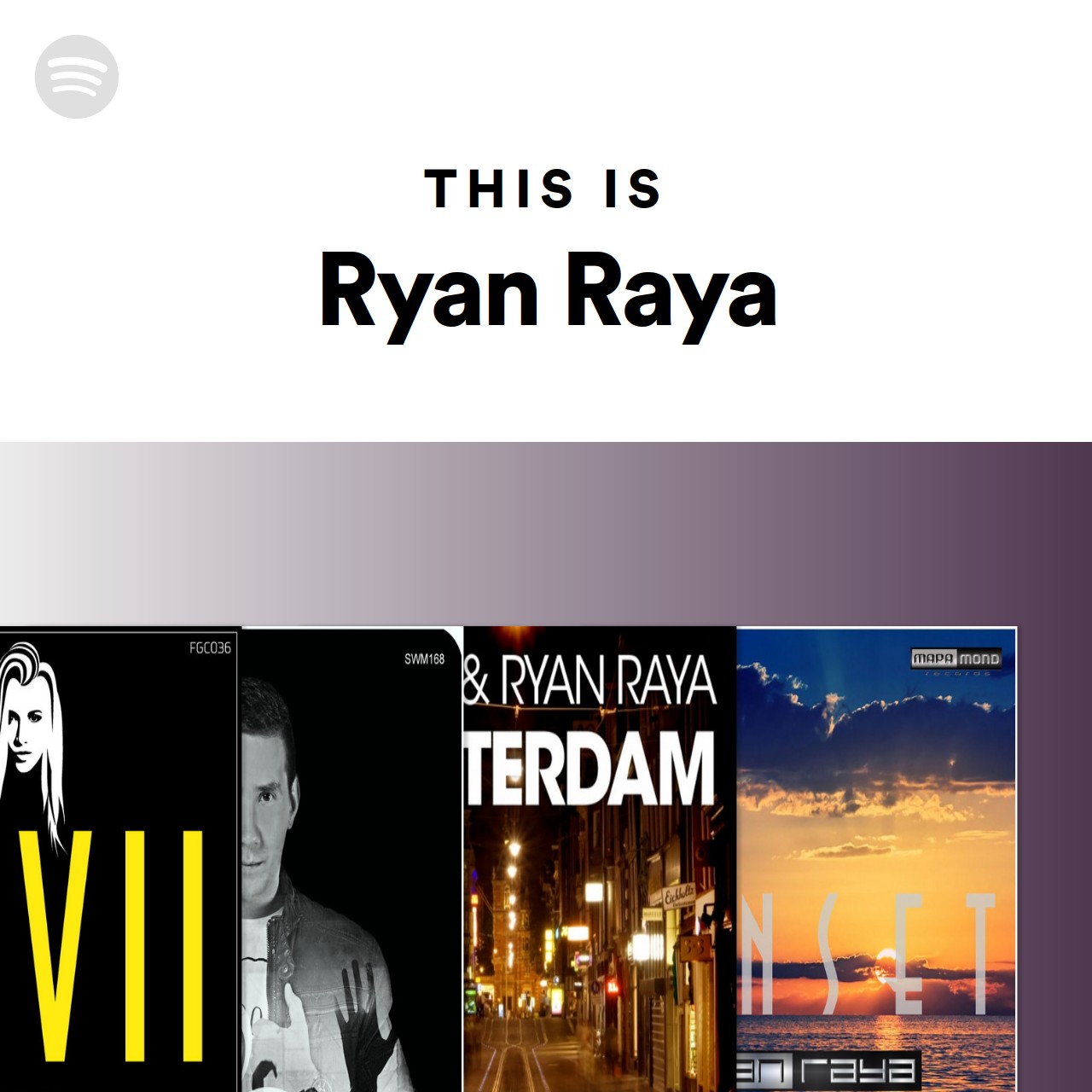 This Is Ryan Raya | Spotify Playlist