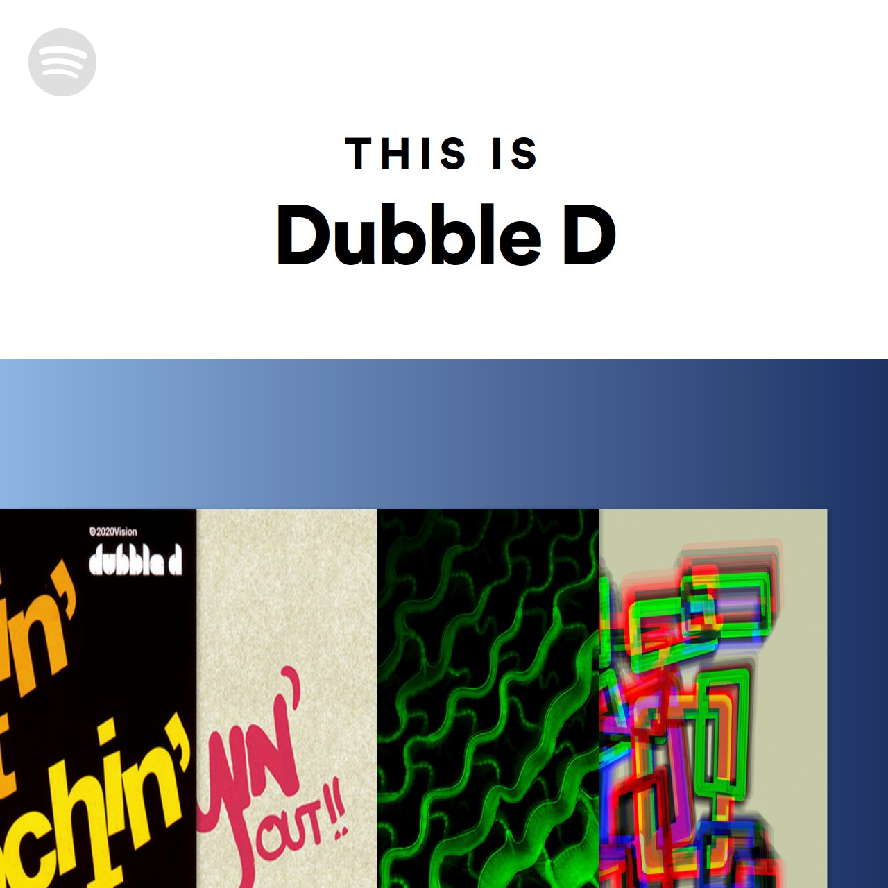This Is Dubble D | Spotify Playlist