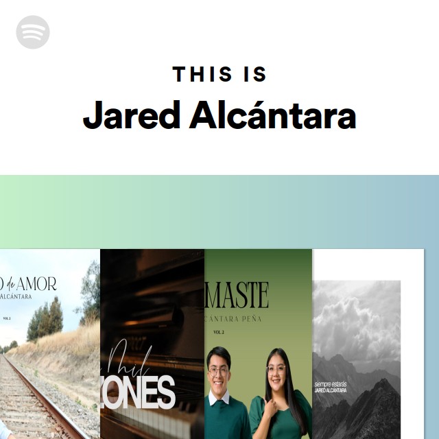 This Is Jared Alcántara - playlist by Spotify | Spotify