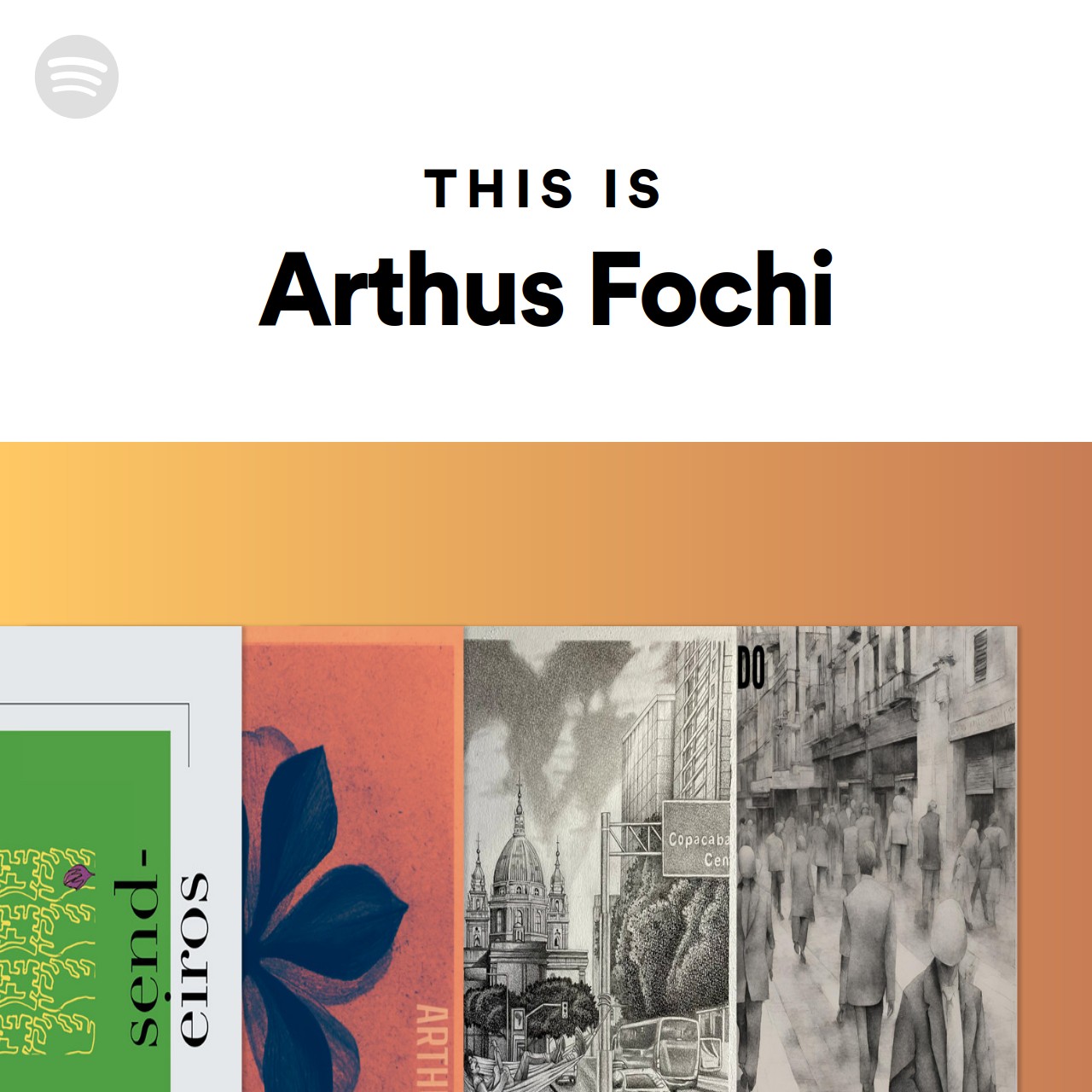 This Is Arthus Fochi | Spotify Playlist