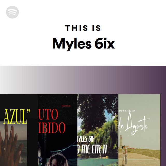 This Is Myles 6ix - playlist by Spotify | Spotify