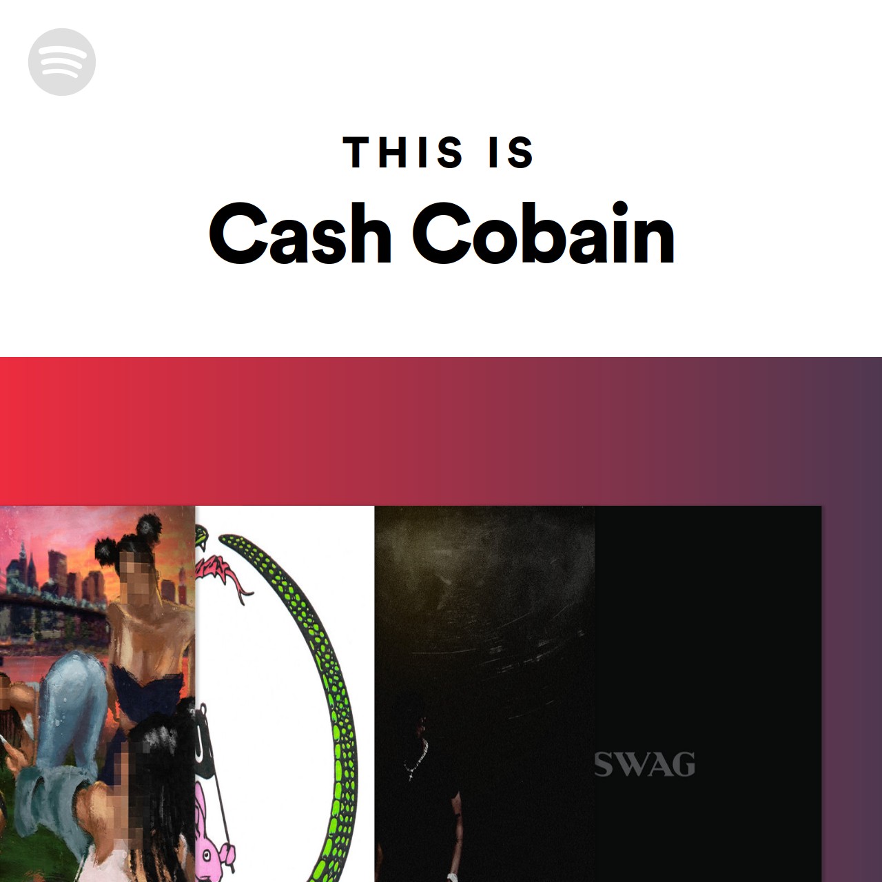 This Is Cash Cobain | Spotify Playlist
