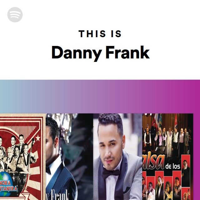 Danny Frank | Spotify - Listen Free
