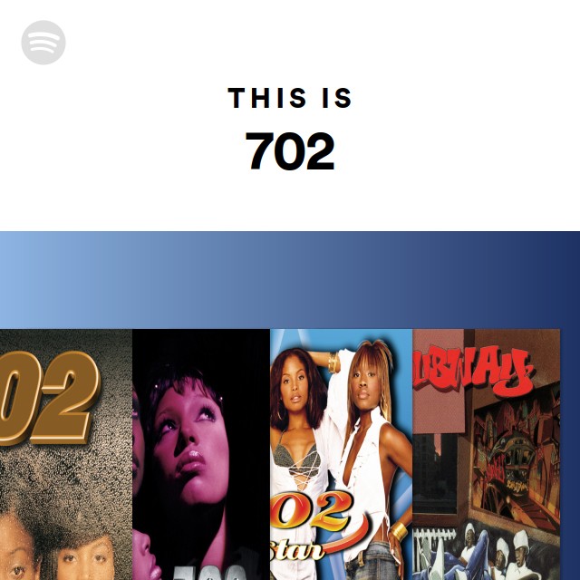 This Is 702 - playlist by Spotify | Spotify