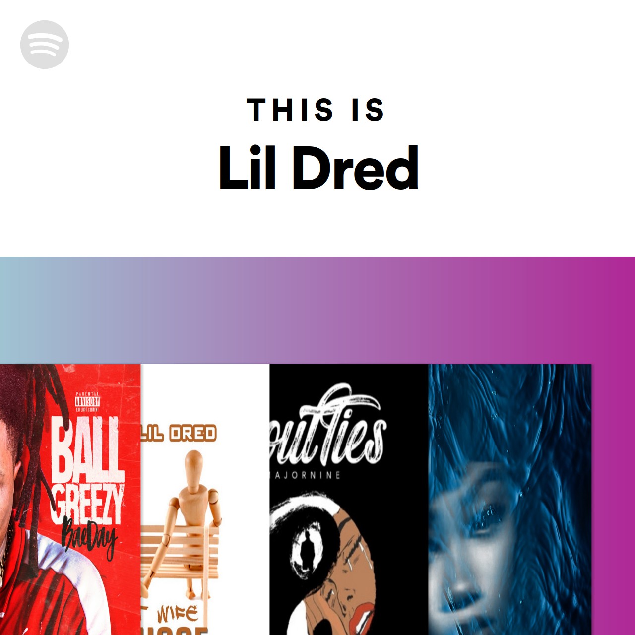 This Is Lil Dred | Spotify Playlist