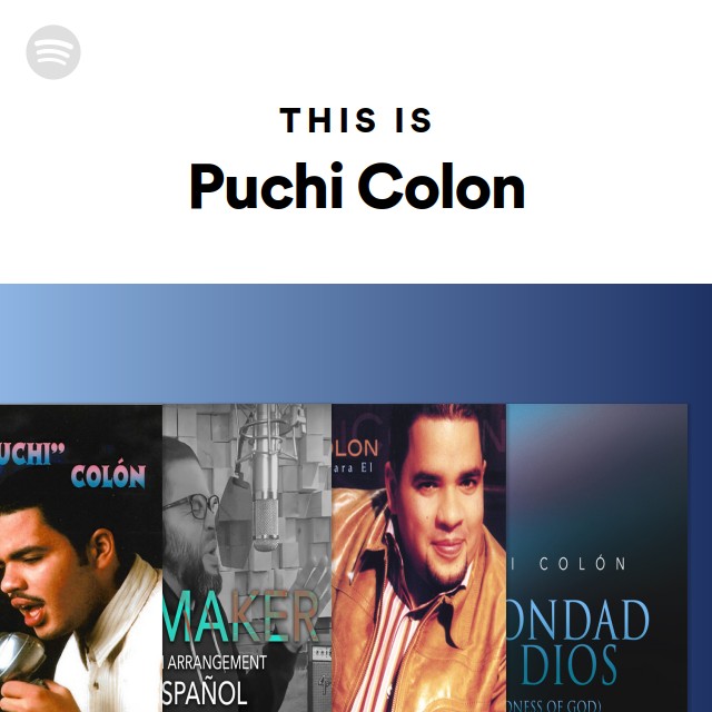 This Is Puchi Colon - playlist by Spotify | Spotify