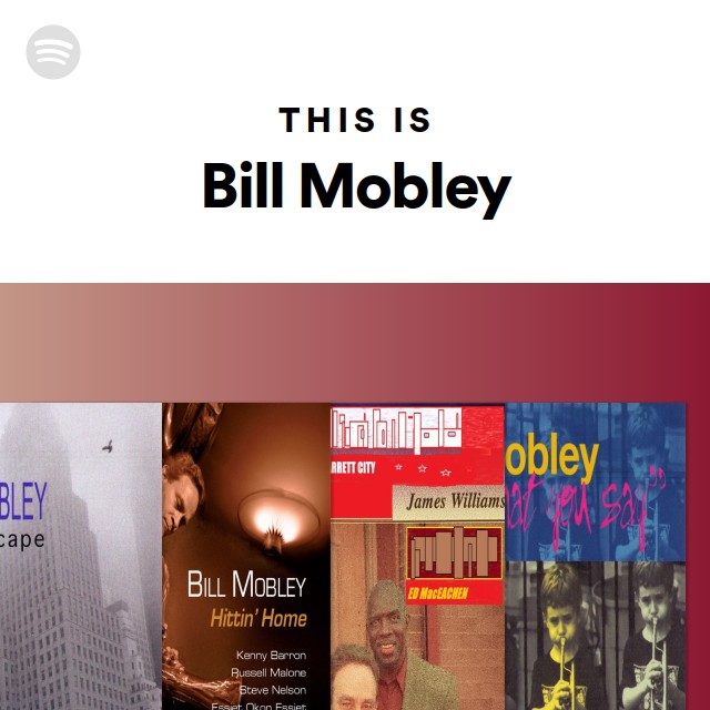 This Is Bill Mobley - playlist by Spotify | Spotify