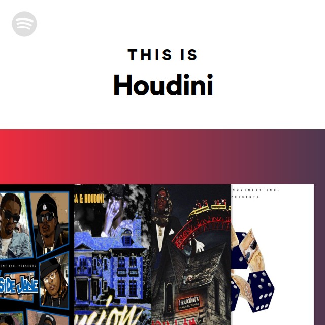 This Is Houdini - playlist by Spotify | Spotify