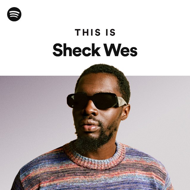 Sheck Wes | Spotify