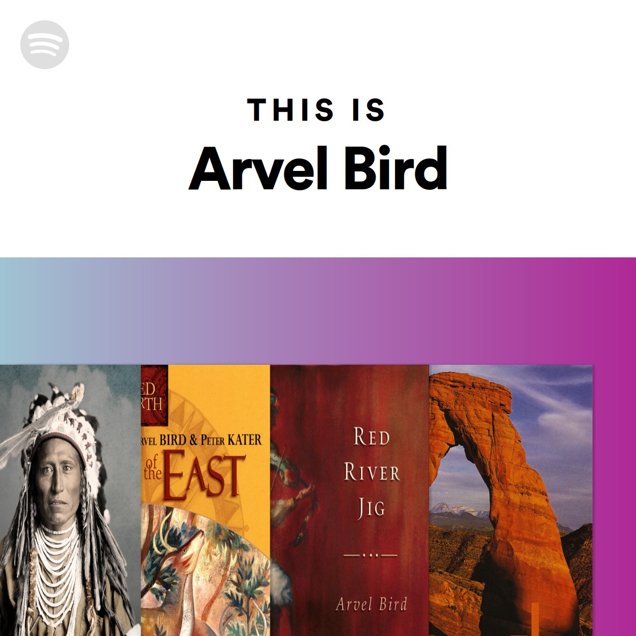 This Is Arvel Bird | Spotify Playlist