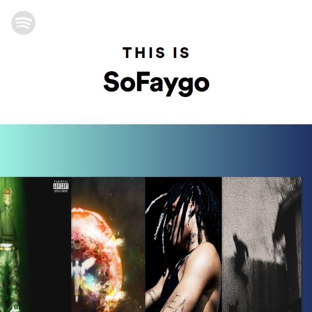 This Is SoFaygo | Spotify Playlist