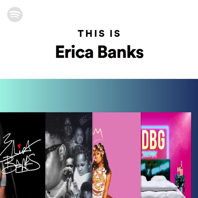 Erica Banks | Spotify