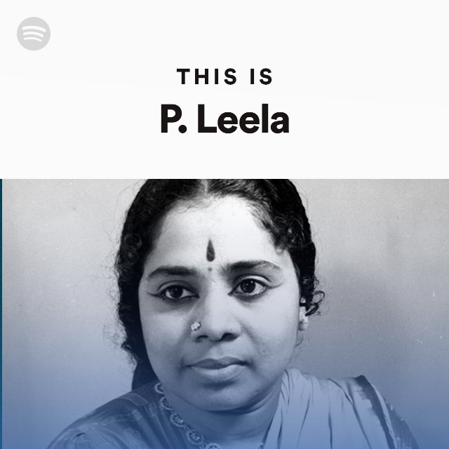 This Is P. Leela - playlist by Spotify | Spotify