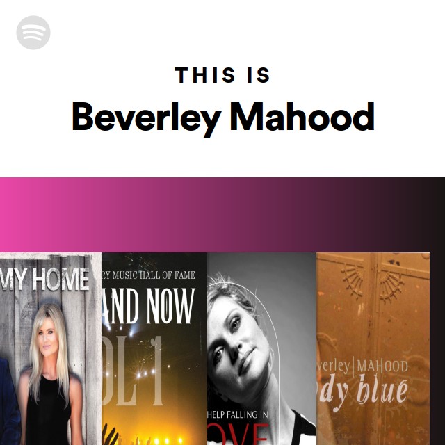 This Is Beverley Mahood - playlist by Spotify | Spotify