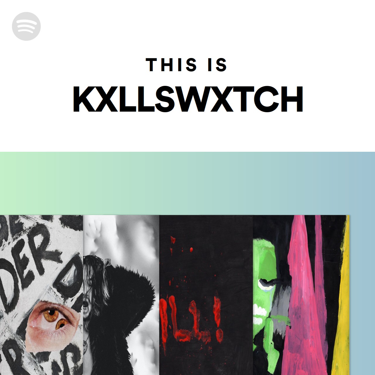 This Is Kxllswxtch | Spotify Playlist