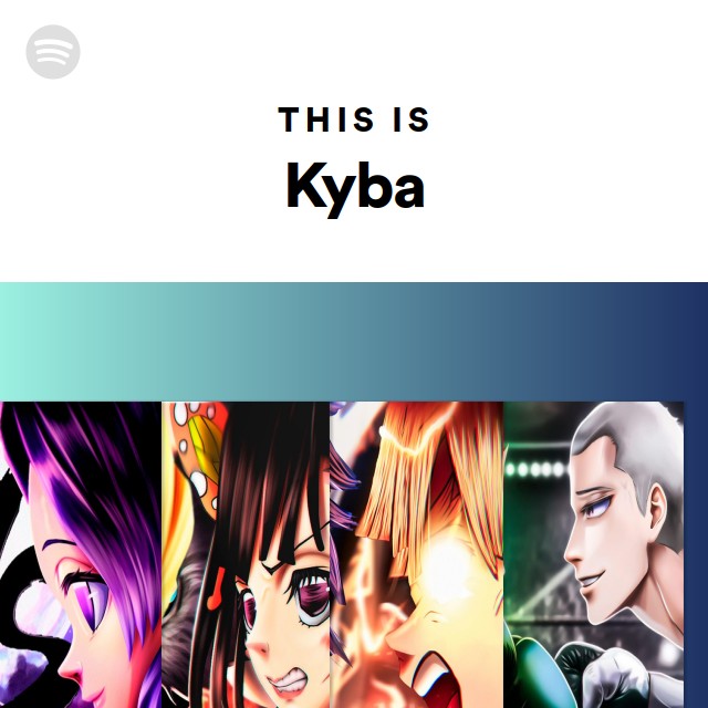 This Is Kyba - playlist by Spotify | Spotify
