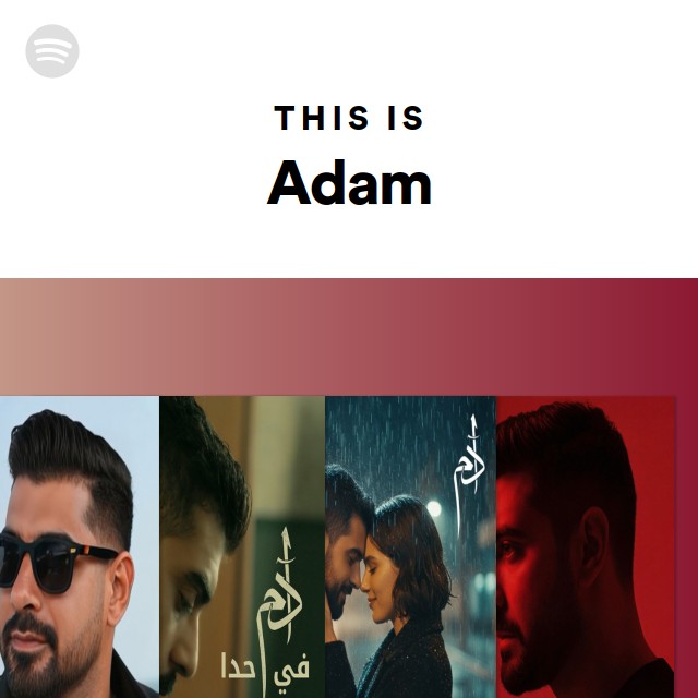 This Is Adam - playlist by Spotify | Spotify