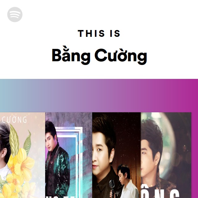 This Is Bằng Cường - playlist by Spotify | Spotify