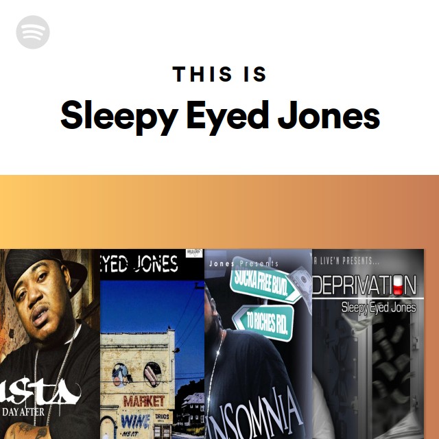 This Is Sleepy Eyed Jones - playlist by Spotify | Spotify