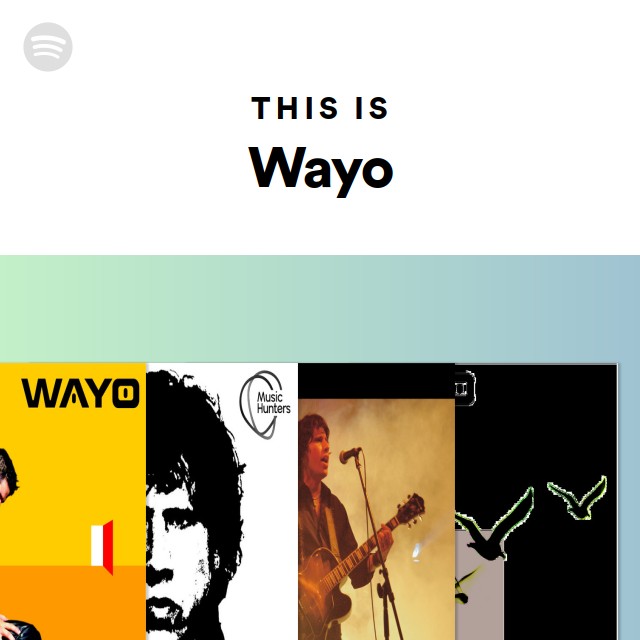 This Is Wayo - playlist by Spotify | Spotify