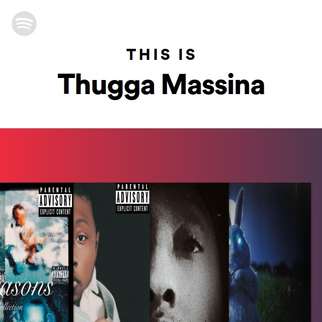 This Is Thugga Massina - playlist by Spotify | Spotify
