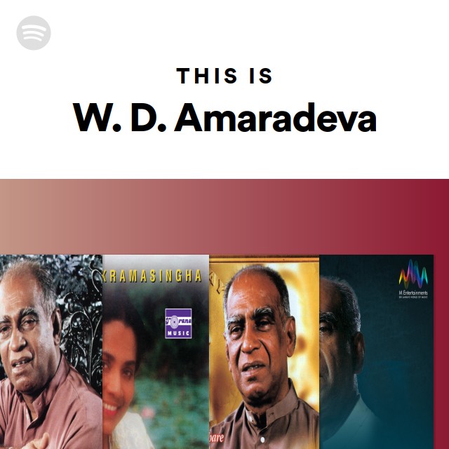 W. D. Amaradeva | Spotify