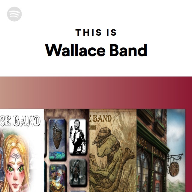 This Is Wallace Band | Spotify Playlist