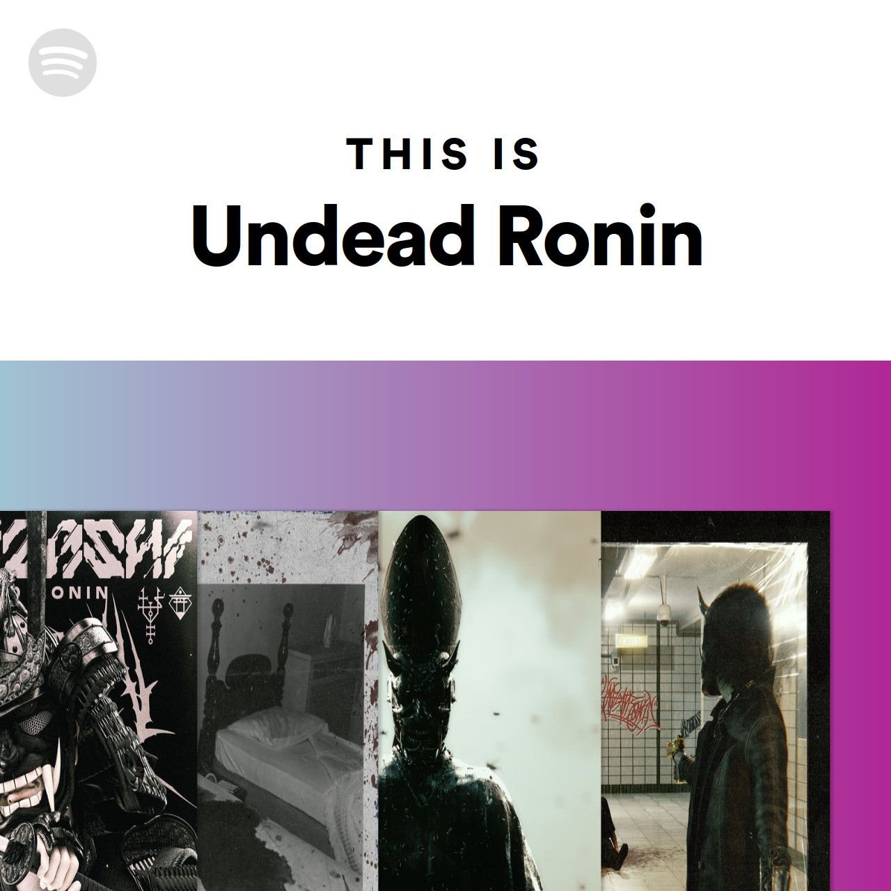 This Is Undead Ronin | Spotify Playlist