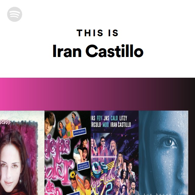 This Is Iran Castillo - playlist by Spotify | Spotify