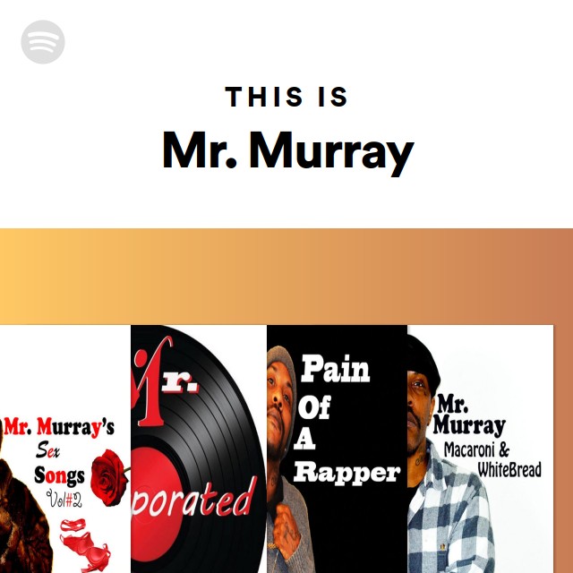 This Is Mr. Murray - playlist by Spotify | Spotify