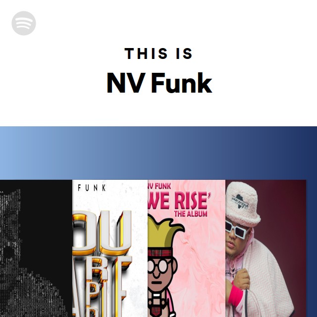 This Is NV Funk - playlist by Spotify | Spotify