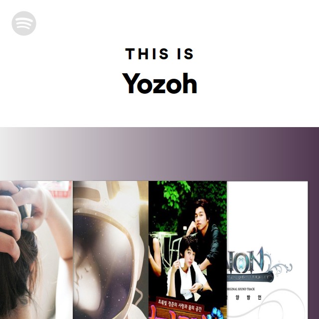 This Is Yozoh - playlist by Spotify | Spotify
