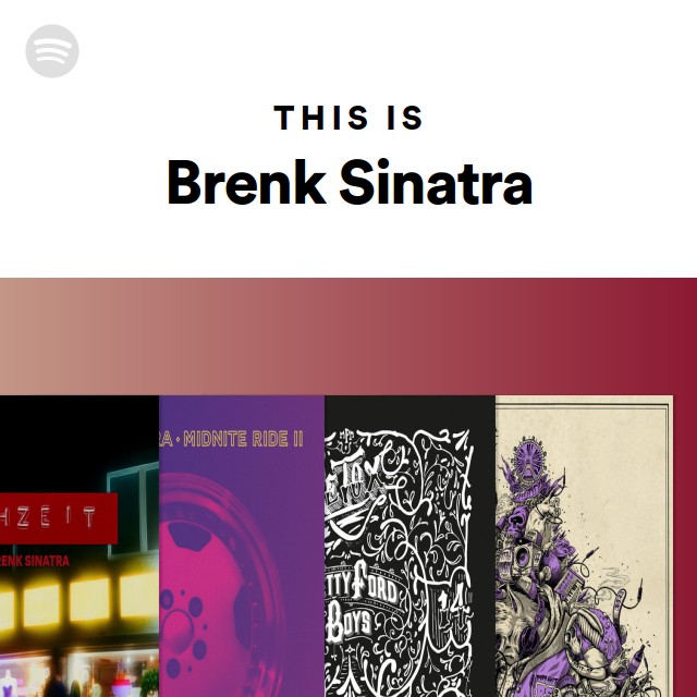 This Is Brenk Sinatra - playlist by Spotify | Spotify