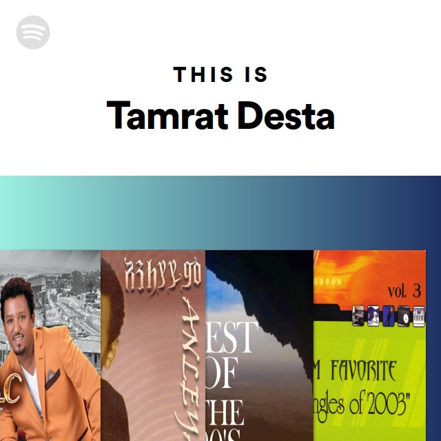 This Is Tamrat Desta - playlist by Spotify | Spotify