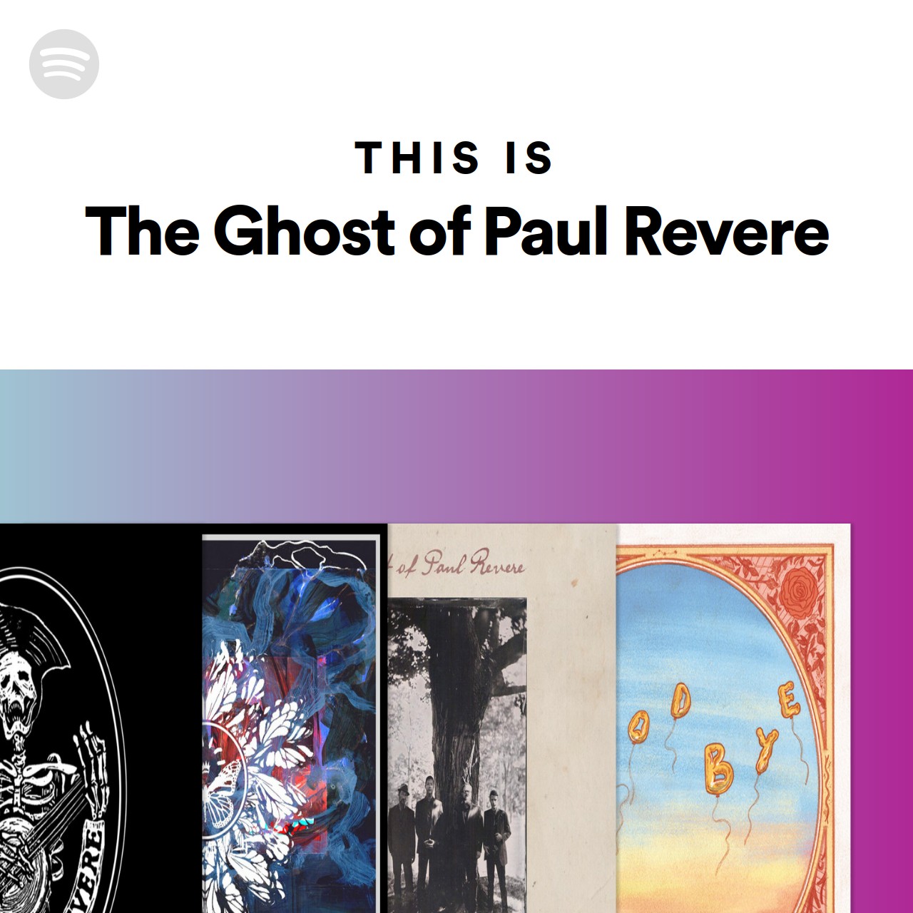 This Is The Ghost of Paul Revere | Spotify Playlist
