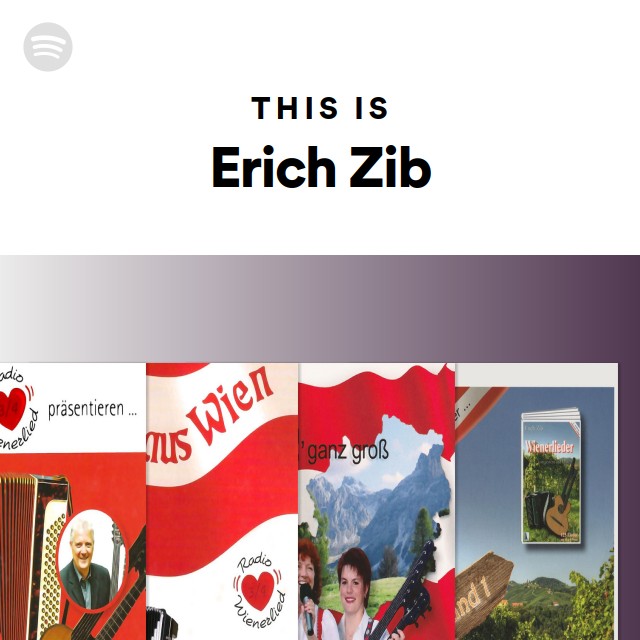 This Is Erich Zib - playlist by Spotify | Spotify