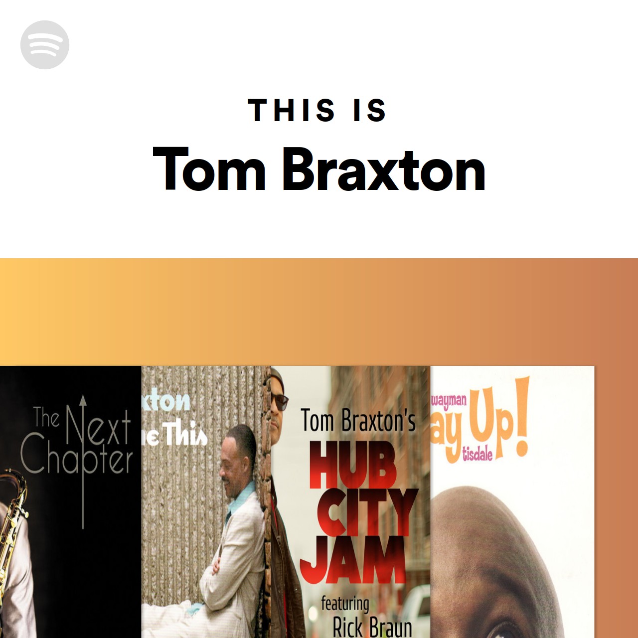 This Is Tom Braxton | Spotify Playlist