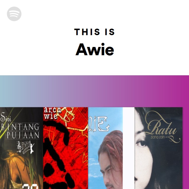 This Is Awie - playlist by Spotify | Spotify