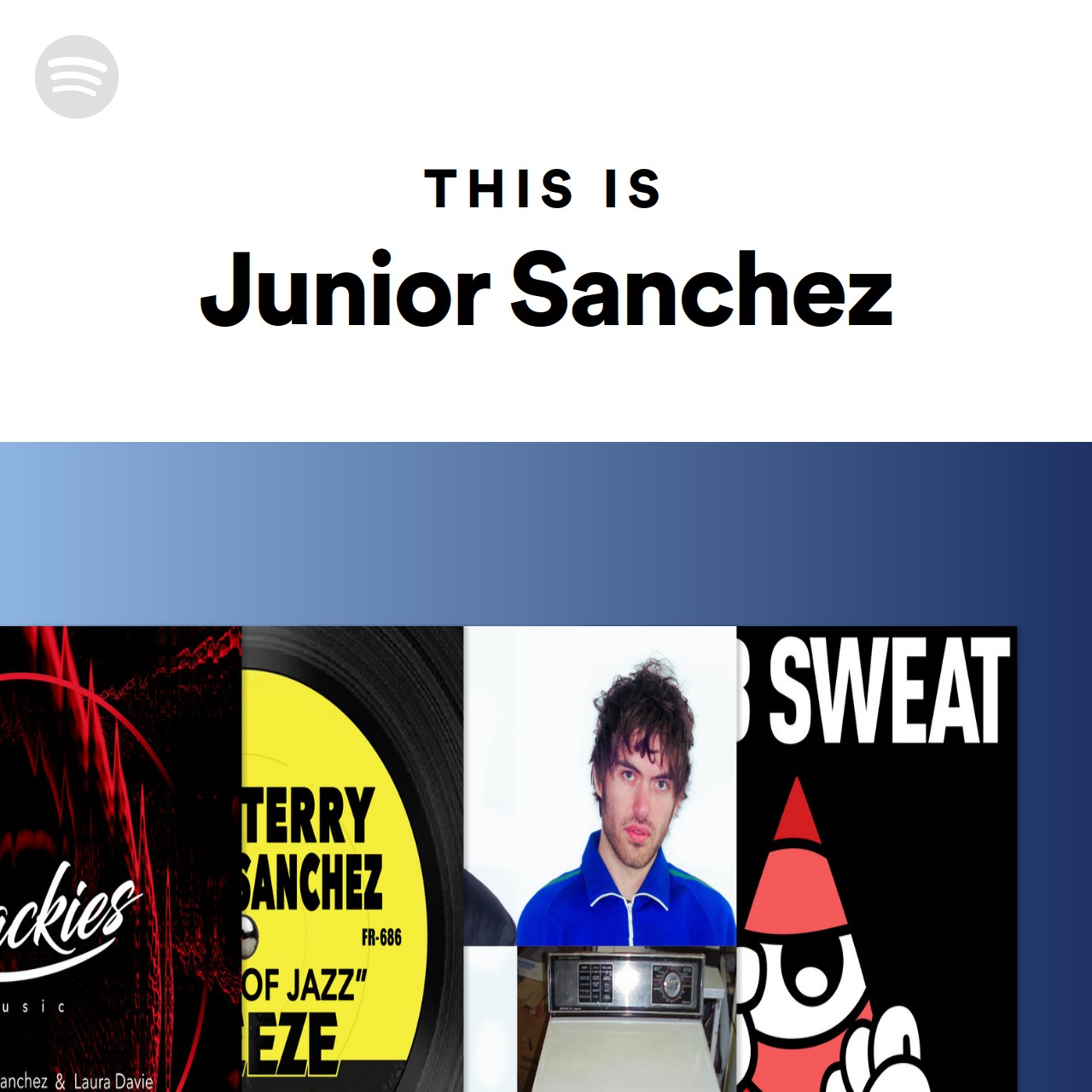 This Is Junior Sanchez | Spotify Playlist