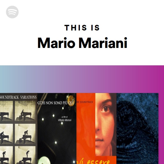 This Is Mario Mariani - playlist by Spotify | Spotify