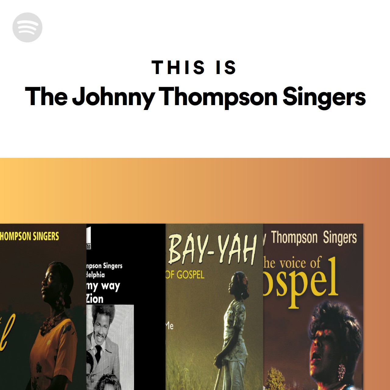 This Is The Johnny Thompson Singers | Spotify Playlist