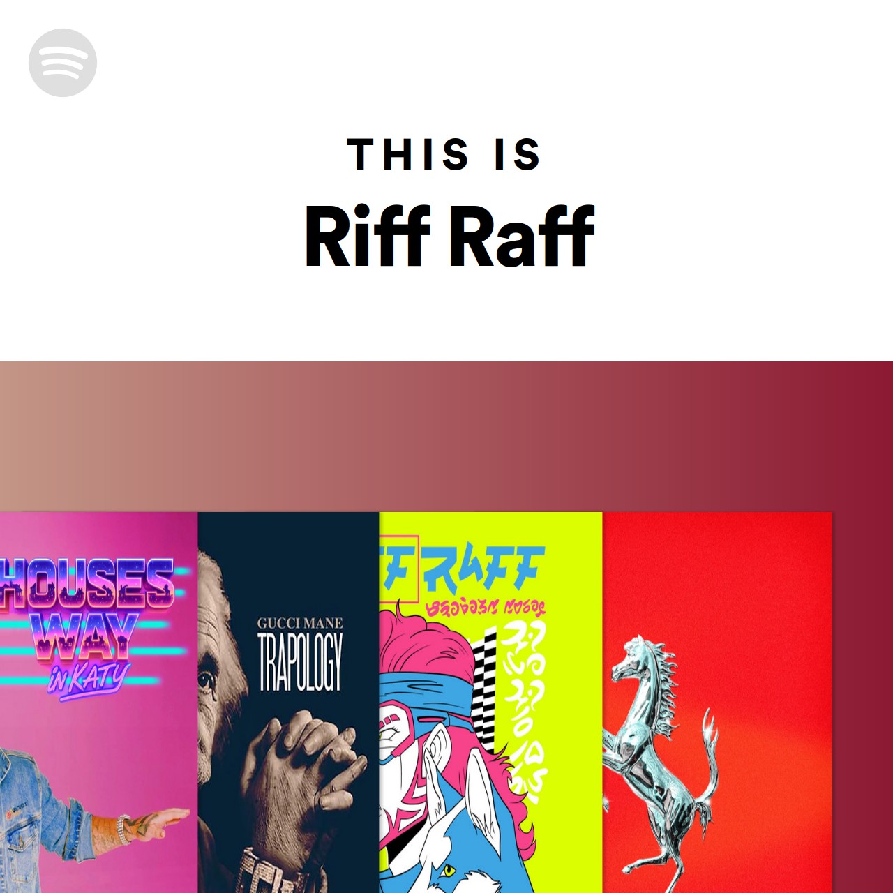 This Is Riff Raff | Spotify Playlist