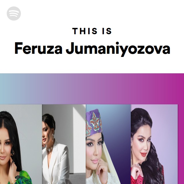 This Is Feruza Jumaniyozova - playlist by Spotify | Spotify