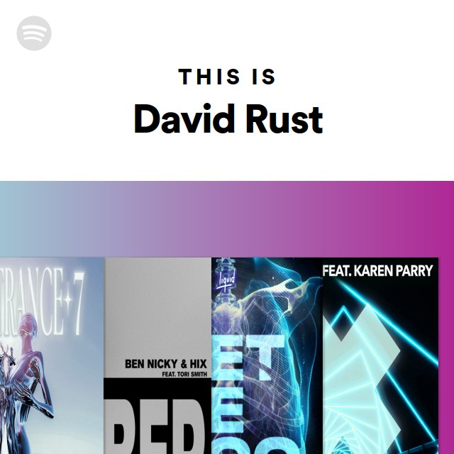 This Is David Rust - playlist by Spotify | Spotify