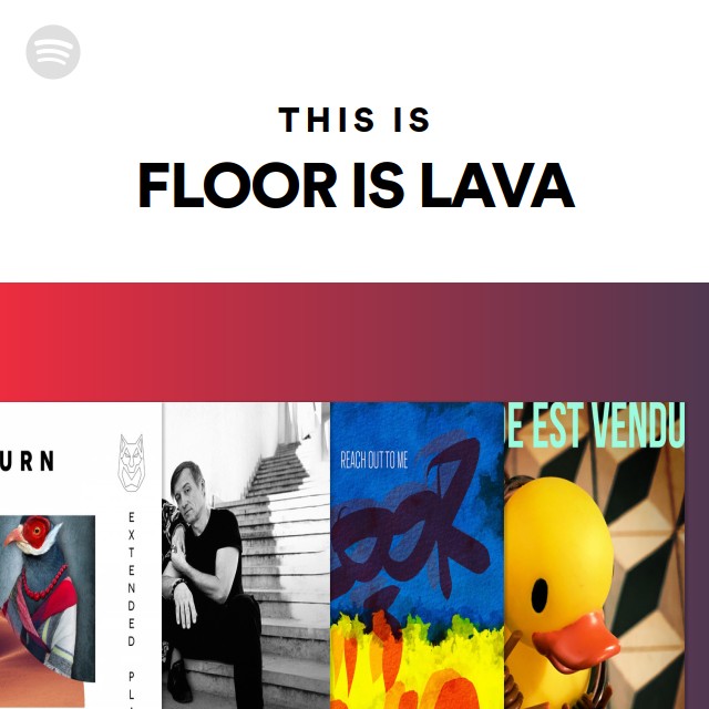 This Is FLOOR IS LAVA - playlist by Spotify | Spotify