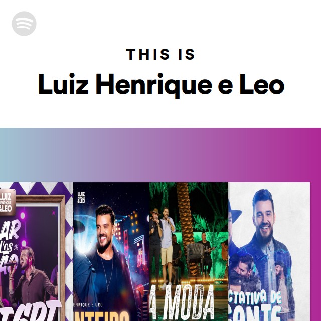 This Is Luiz Henrique e Leo - playlist by Spotify | Spotify