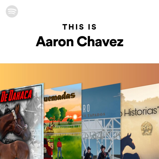 This Is Aaron Chavez - playlist by Spotify | Spotify