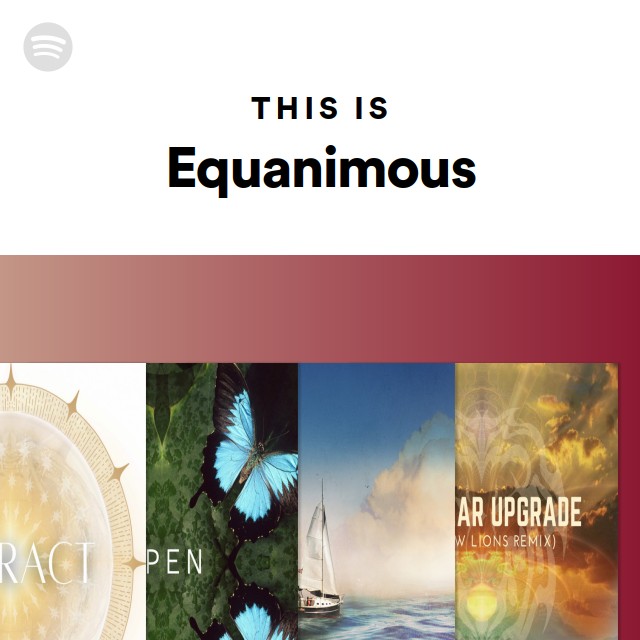 This Is Equanimous | Spotify Playlist
