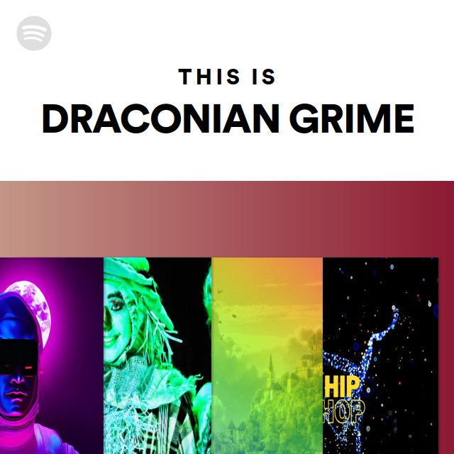 This Is DRACONIAN GRIME - playlist by Spotify | Spotify