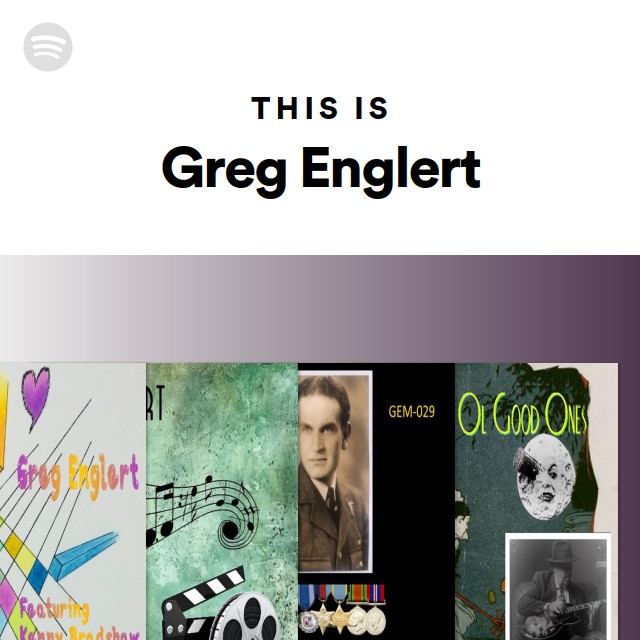 This Is Greg Englert - playlist by Spotify | Spotify